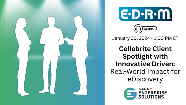 [Webinar] Cellebrite Client Spotlight with Innovative Driven: Real-World Impact for eDiscovery ...